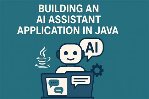 building ai assistant application in java dmitry s technical blog