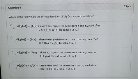 Solved D If We Fourfold The Input Size Of An Algorithm With