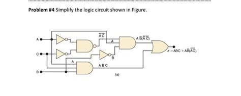 Solved Problem 4 Simplify The Logic Circuit Shown In