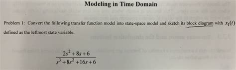 Solved Convert The Following Transfer Function Model Into