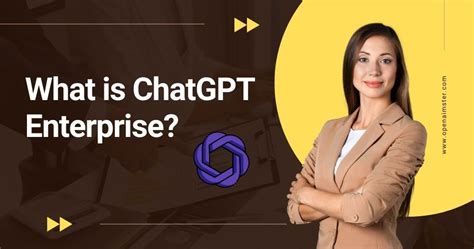 What Is Chatgpt Enterprise Open Ai Master