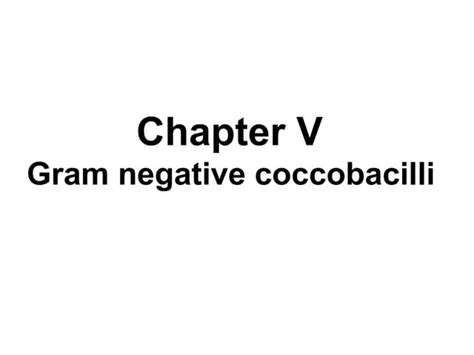 Chapter V Gram Negative Coccobacilli Ppt