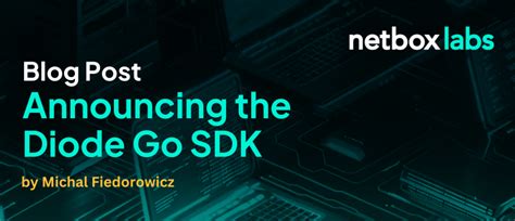 Announcing The Diode Go Sdk Netbox Labs