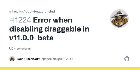Error When Disabling Draggable In V1100 Beta · Issue 1224 · Atlassianreact Beautiful Dnd