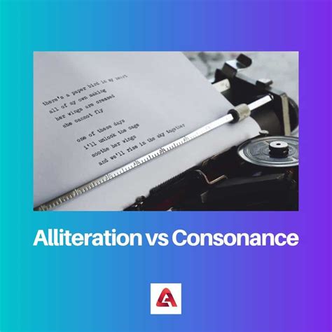 Alliteration Vs Consonance Difference And Comparison