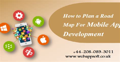 Road Map For Mobile App Development Mobile Oriented Application Need To Be Designed With A
