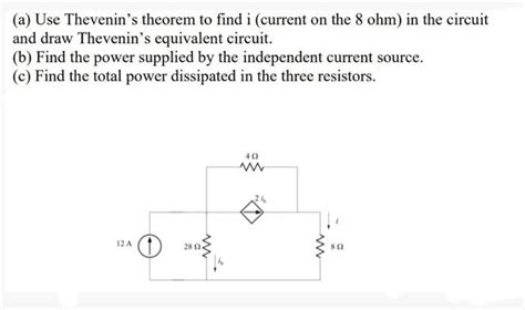 Solved A Use Thevenin S Theorem To Find I Current On The Chegg