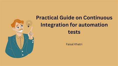 Practical Guide On Continuous Integration For Automation Tests Vtest Blog Mohammad Faisal