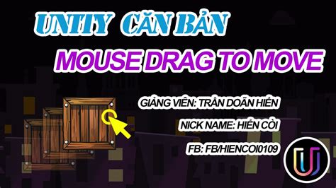 Học Lập Trình Game Unity3d Mouse Drag To Move Gameobject Youtube