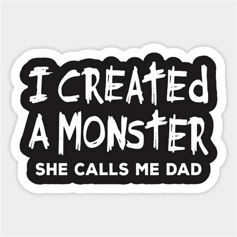Dad Shirt I Created A Monster She Calls Me Dad By Inkpopco Call My