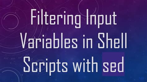 Filtering Input Variables In Shell Scripts With Sed Youtube