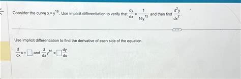 Solved Consider The Curve Xy16 ﻿use Implicit