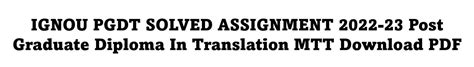 IGNOU PGDT Solved Assignment Post Graduate Diploma In Translation MTT Download PDF
