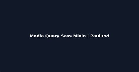 Media Query Sass Mixin Paulund