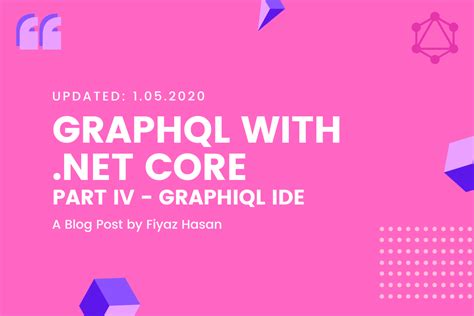 Graphql With Net Core Part Iv Graphiql Ide