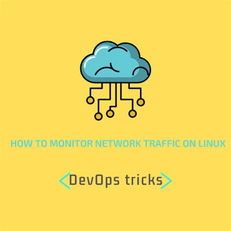 How To Monitor Network Traffic On Linux