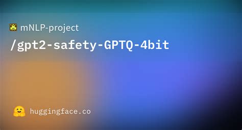 Mnlp Projectgpt2 Safety Gptq 4bit · Hugging Face