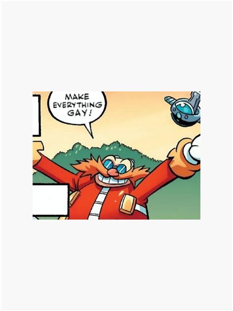 Make Everything Gay Eggman Sonic The Hedgehog Meme Sticker For Sale By Neogirl Redbubble