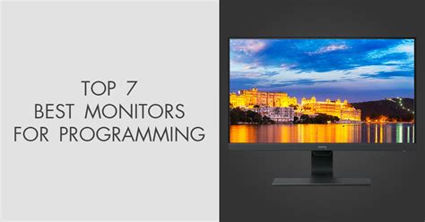 Best Monitors For Programming In
