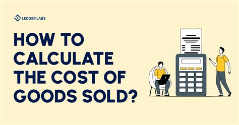 How To Calculate The Cost Of Goods Sold