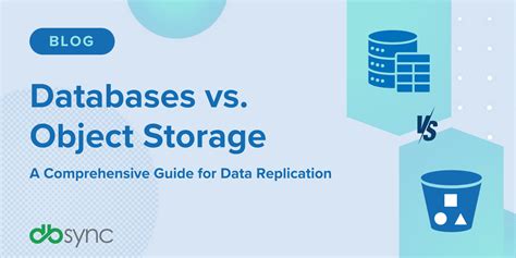 Object Storage Vs Databases For Data Replication