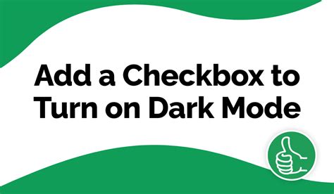 Add A Checkbox To Turn On Dark Mode · Better Sheets