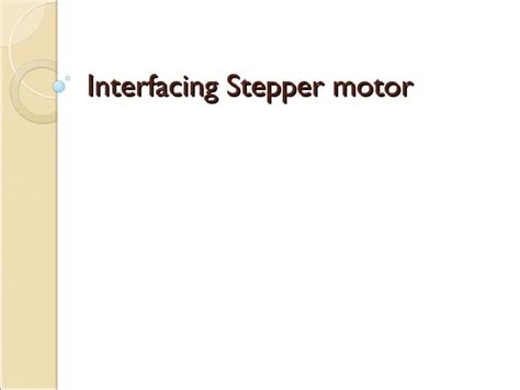 Interfacingsteppermotor 100718202934 Phpapp01ppt