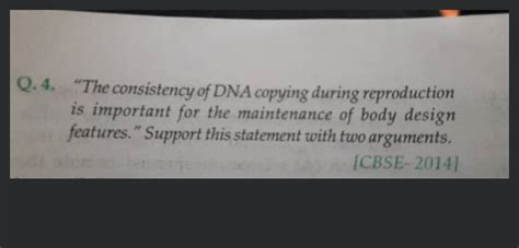 The Consistency Of DNA Copying During Reproduction Is Important For The