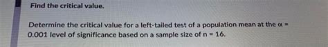 Solved Find The Critical Value Determine The Critical Value Chegg Com