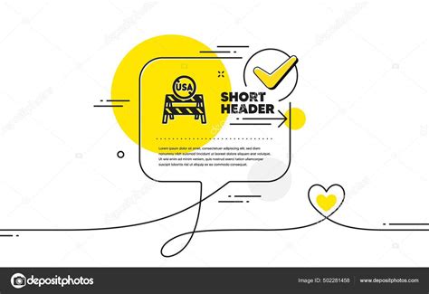 Usa Close Borders Icon Continuous Line Check Mark Chat Bubble Stock Vector By ©blankstock 502281458