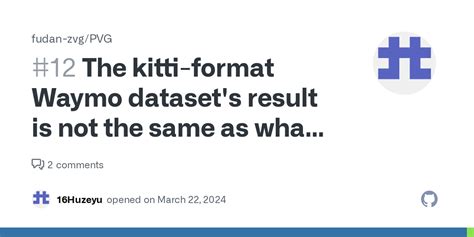 The Kitti Format Waymo Datasets Result Is Not The Same As What You Provide · Issue 12 · Fudan