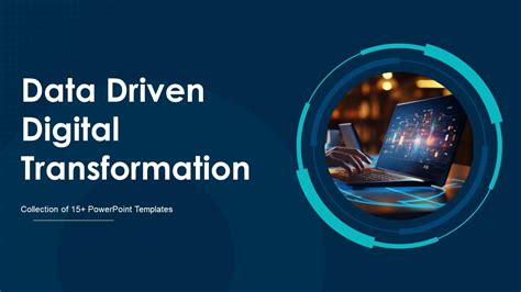 Data Driven Digital Transformation Powerpoint Ppt Template Bundles