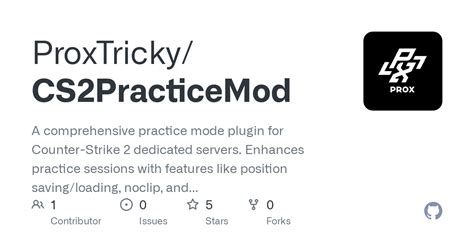 Github Proxtrickycs2practicemod A Comprehensive Practice Mode