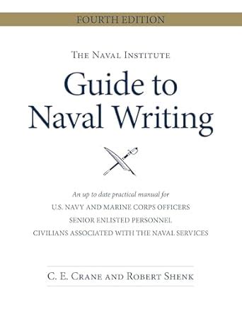 The Naval Institute Guide To Naval Writing 4th Edition Blue Gold Professional Library