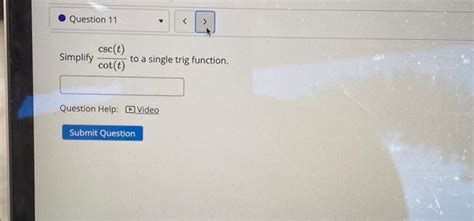 Solved Simplify Cottcsct To A Single Trig Function