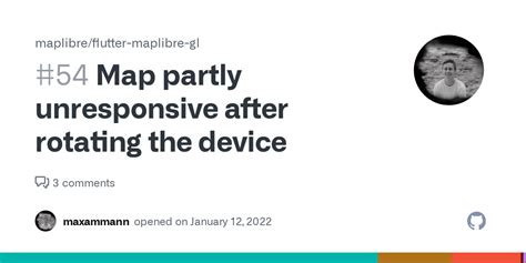 Map Partly Unresponsive After Rotating The Device Issue Maplibre Flutter Maplibre Gl