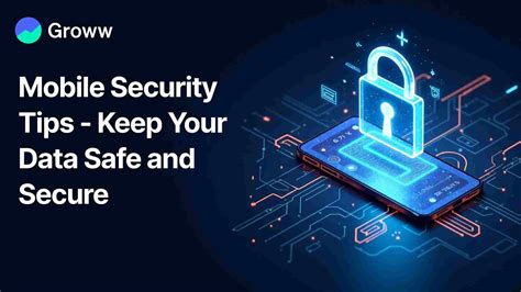 Mobile Security Tips Keep Your Data Safe And Secure