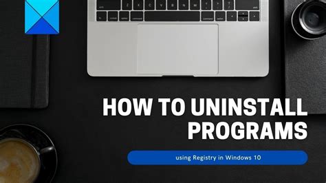 How To Uninstall Programs Using Registry In Windows 10 Youtube