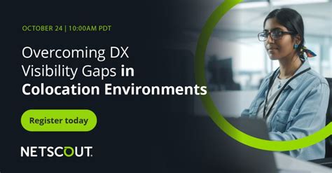 Netscout On Linkedin Overcoming Dx Visibility Gaps In Colocation Environments