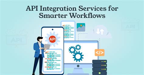 Api Integration Services For Smarter Workflows