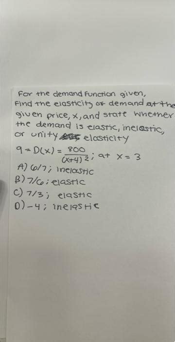 Solved For The Demand Function Given Find The Elasticity Of