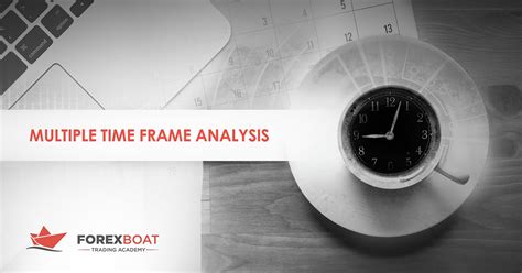 Multiple Time Frame Analysis Forexboat Trading Academy