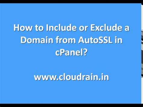 How To Include Or Exclude A Domain From AutoSSL In CPanel YouTube