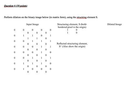 Solved Perform Dilation On The Binary Image Below In Matrix