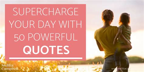 Supercharge Your Day With These 50 Powerful Motivational Quotes Powerful Quotes Powerful