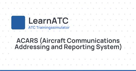 Acars Aircraft Communications Addressing And Reporting System — Learn Atc