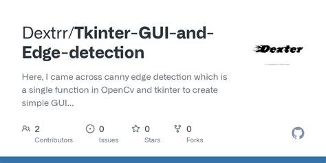 Github Dextrrtkinter Gui And Edge Detection Here I Came Across Canny Edge Detection Which
