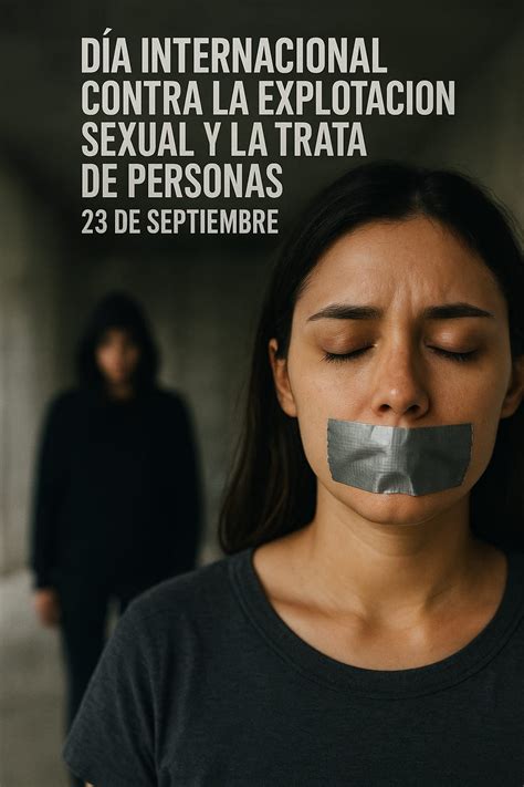 Un Llamado Mundial Contra La Explotación Sexual Y La Trata De Personas
