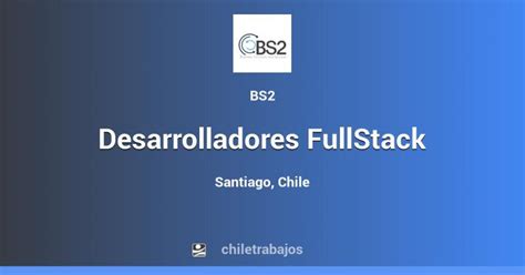 Chiletrabajos En Linkedin Desarrolladores Fullstack Santiago