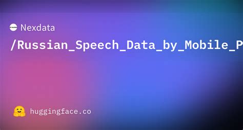 Nexdata Russian Speech Data By Mobile Phone At Main